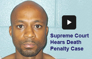 Supreme Court Hears Death Penalty Case