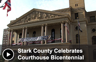 Stark County Celebrates Courthouse Bicentennial