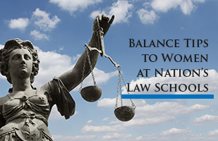 Balance Tips to Women at Nation's Law Schools